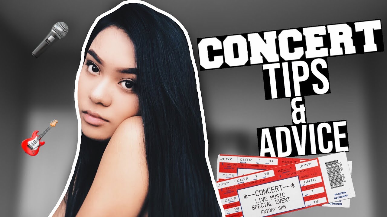 CONCERT TIPS & ADVICE - YouTube