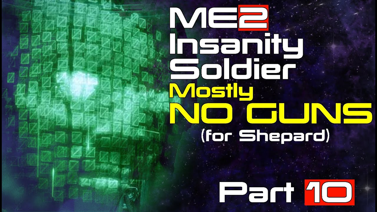 Mass Effect 2 without Guns (Insanity, Soldier) - Part 10 [VOD] - YouTube