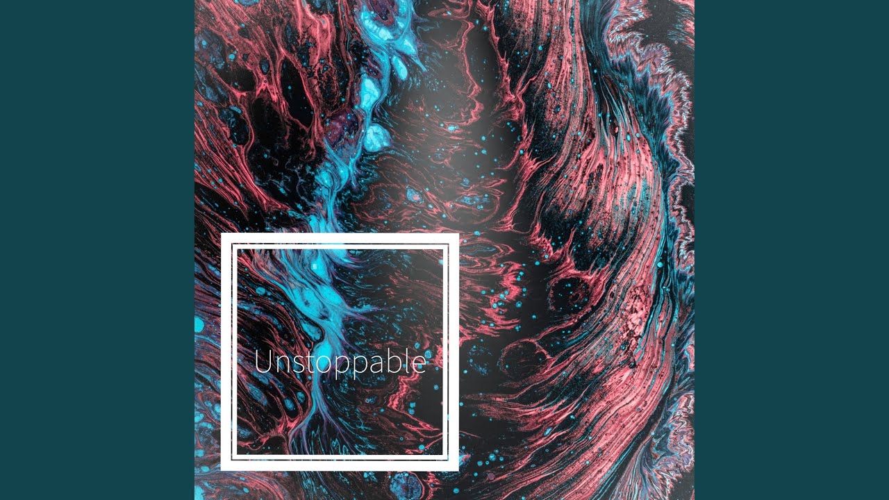 Unstoppable - YouTube Music