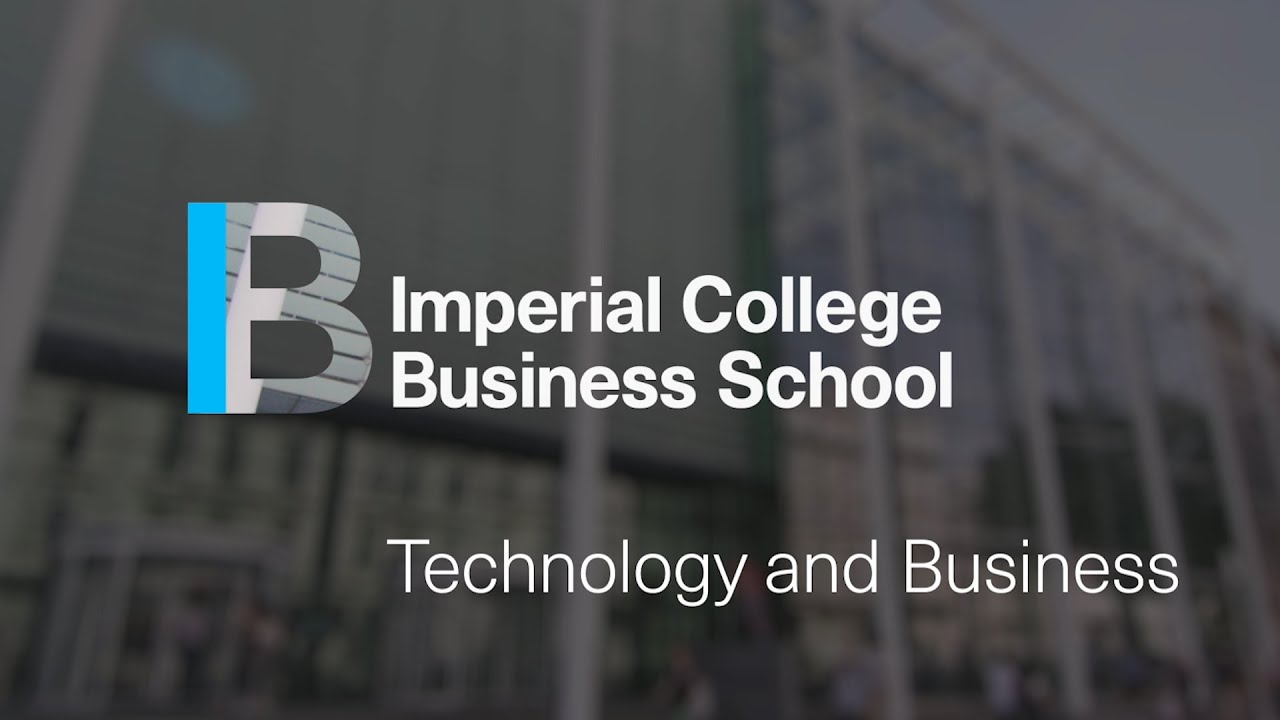 Business and Technology at Imperial College Business School - YouTube