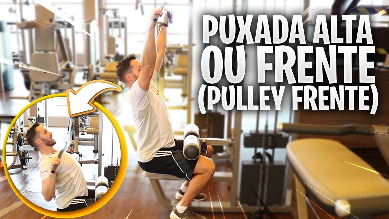 COMO FAZER PUXADA ALTA OU FRENTE (pulley frente) - Fisioprev - YouTube