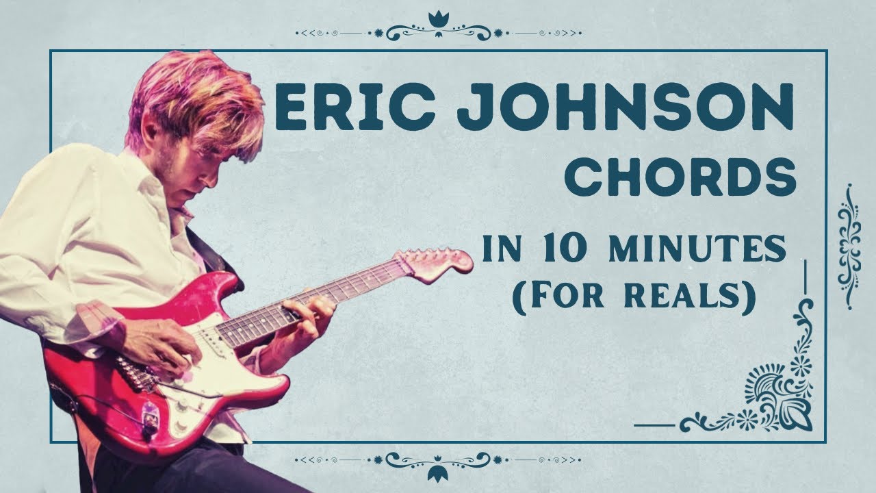 Eric Johnson chords (Open Voiced Triads) Tutorial - YouTube