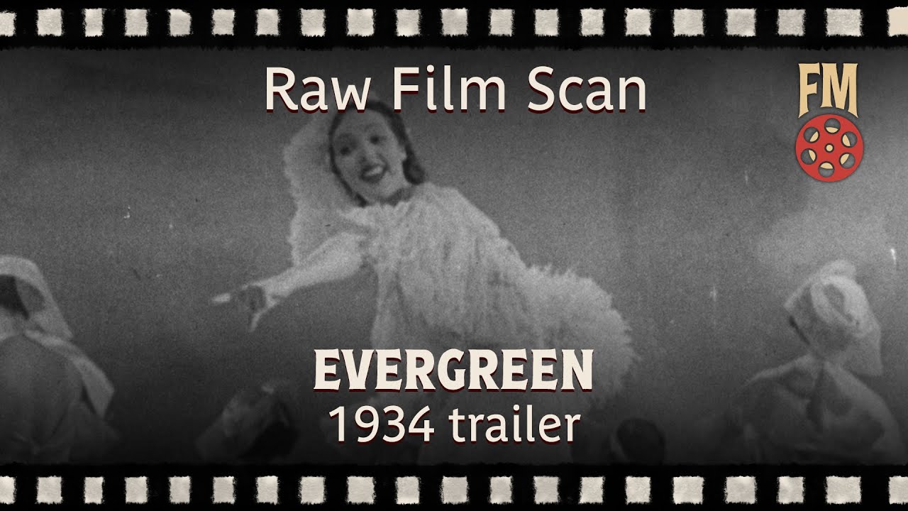 Trailer | Evergreen (1934) | Raw Film Scan (HD) - YouTube