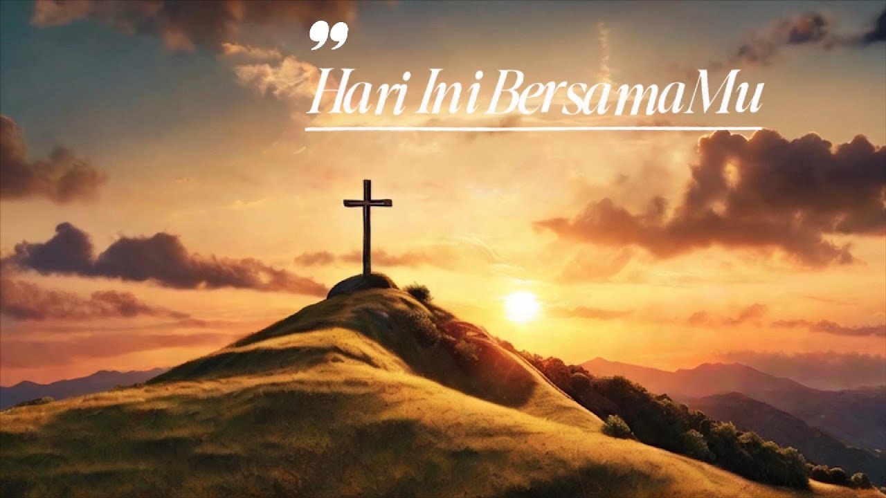 Lost Music - Hari Ini BersamaMu | Saat Hening | Lagu Rohani Katolik ...