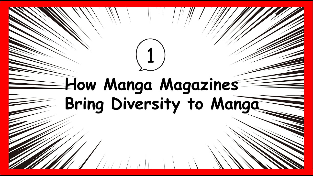 Manga Culture in Japan - 1. How Manga Magazines Bring Diversity to ...