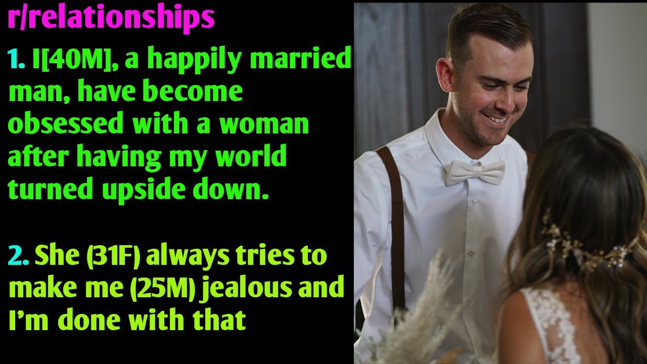 r/relationships | I am happily married man, I have become obsessed with ...