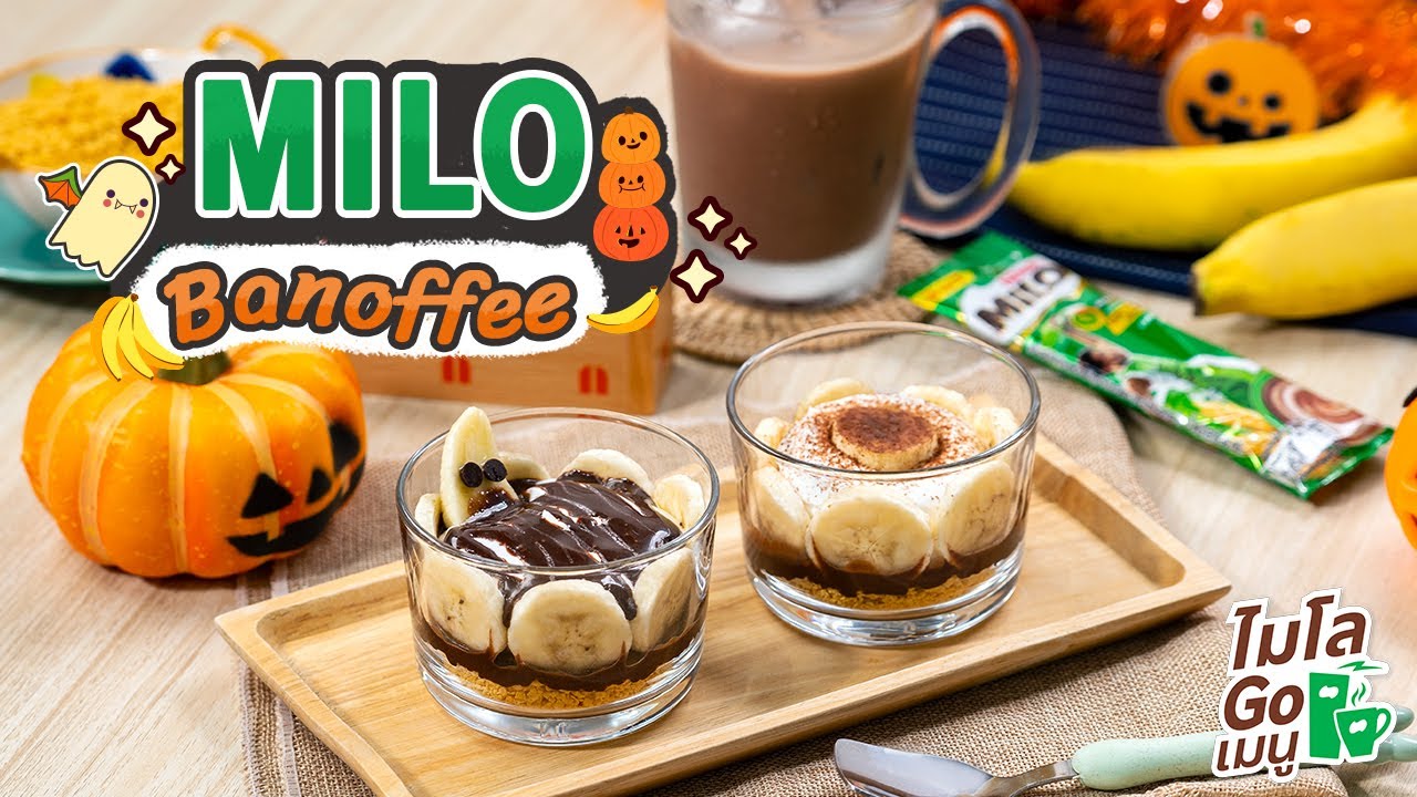 MILO Halloween Banoffee เมนูกล้วยๆ ทำง่ายรับวันฮาโลวีน l ไมโล Go Menu ...
