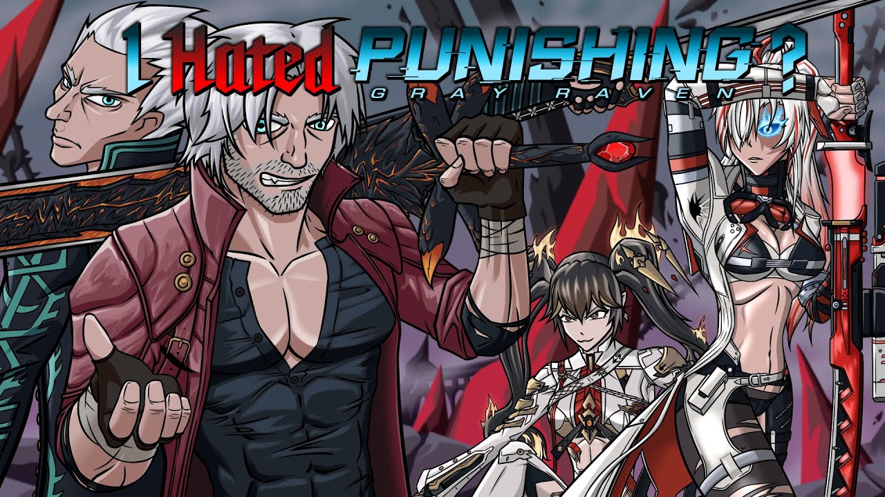 I Think I Hate Punishing Gray Raven... But Dante's Pretty Cool - YouTube