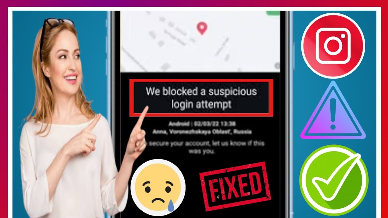 We blocked a suspicious login attempt instagram(2025) How to fix we ...