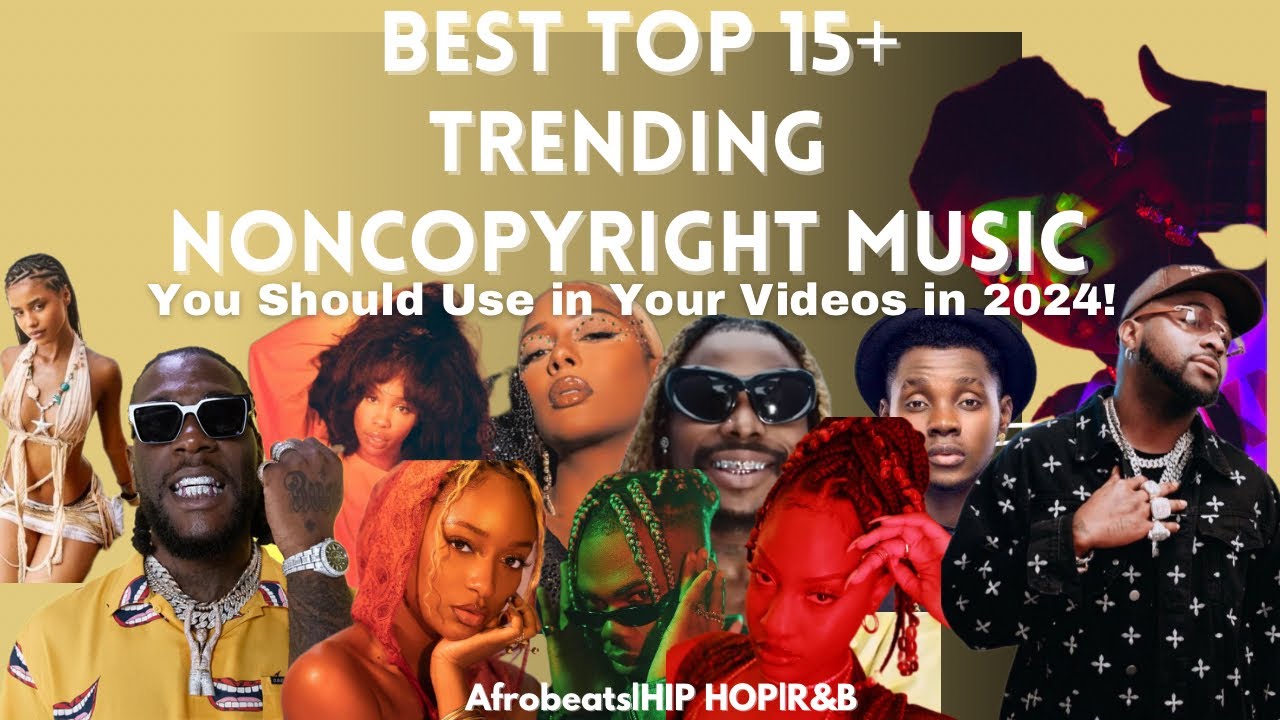 Top Trending Non Copyrighted Music of 2024 to Grow Your YouTube Channel ...