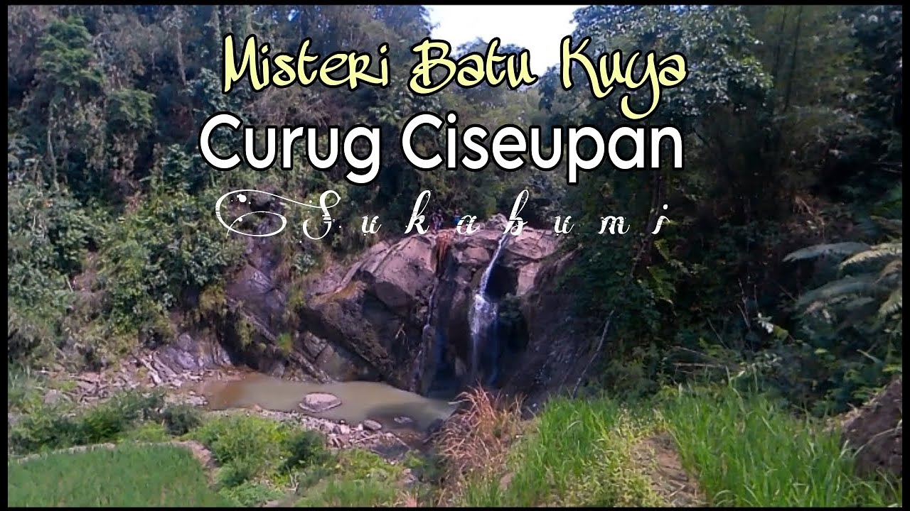 Misteri Batu Kuya di Curug Ciseupan Warung Kiara - YouTube