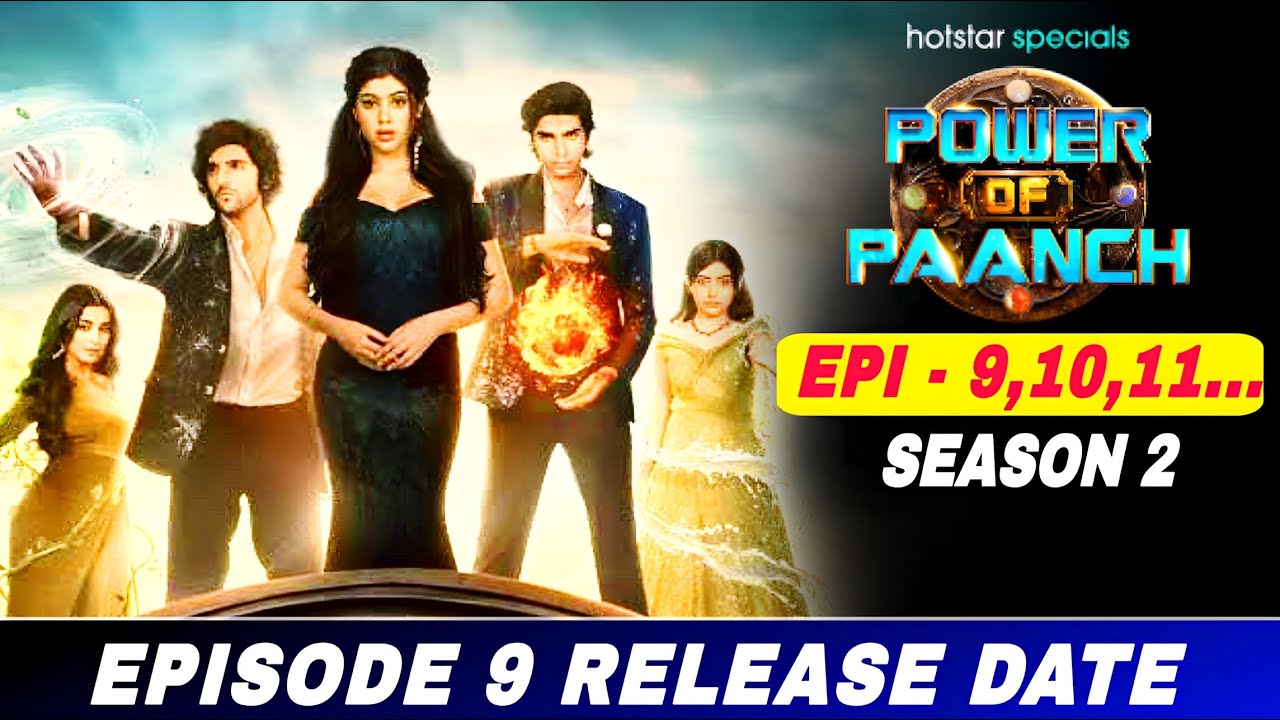 Power Of Paanch Episode 9 Release date | Power Of Paanch All Episodes ...