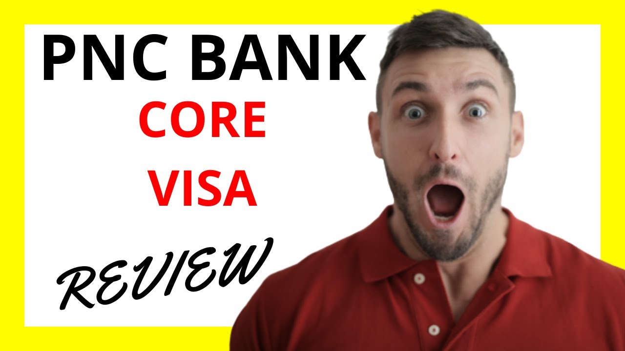 🔥 PNC Core Visa Review: Pros and Cons - YouTube