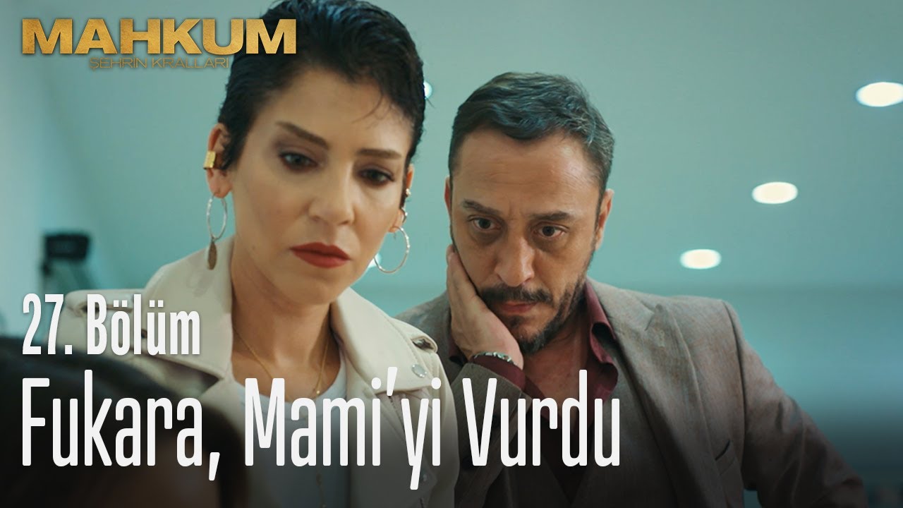 Fukara, Mami'yi vurdu - Mahkum 27. Bölüm - YouTube