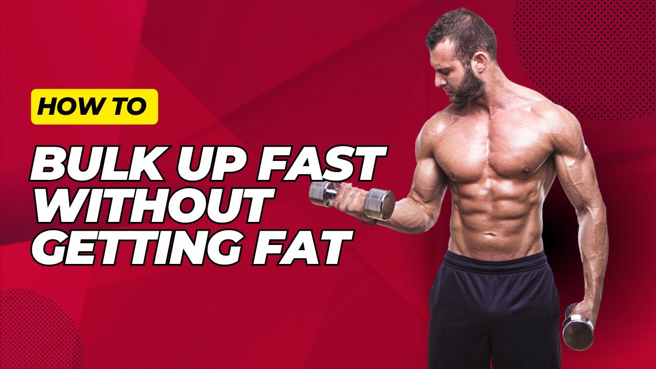 How To Bulk Up Fast Without Getting Fat (Step by Step 2024) - YouTube