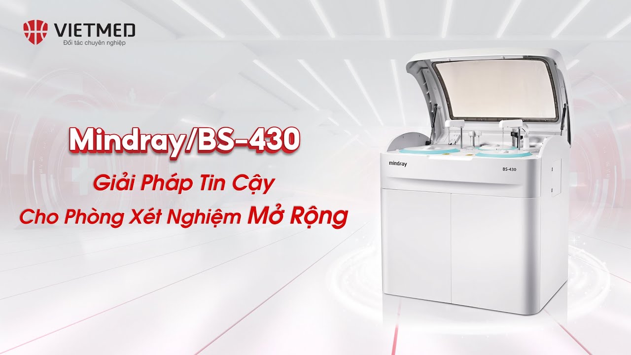 Mindray BS-430 – Giải pháp sinh hoá tin cậy cho phòng xét nghiệm mở ...