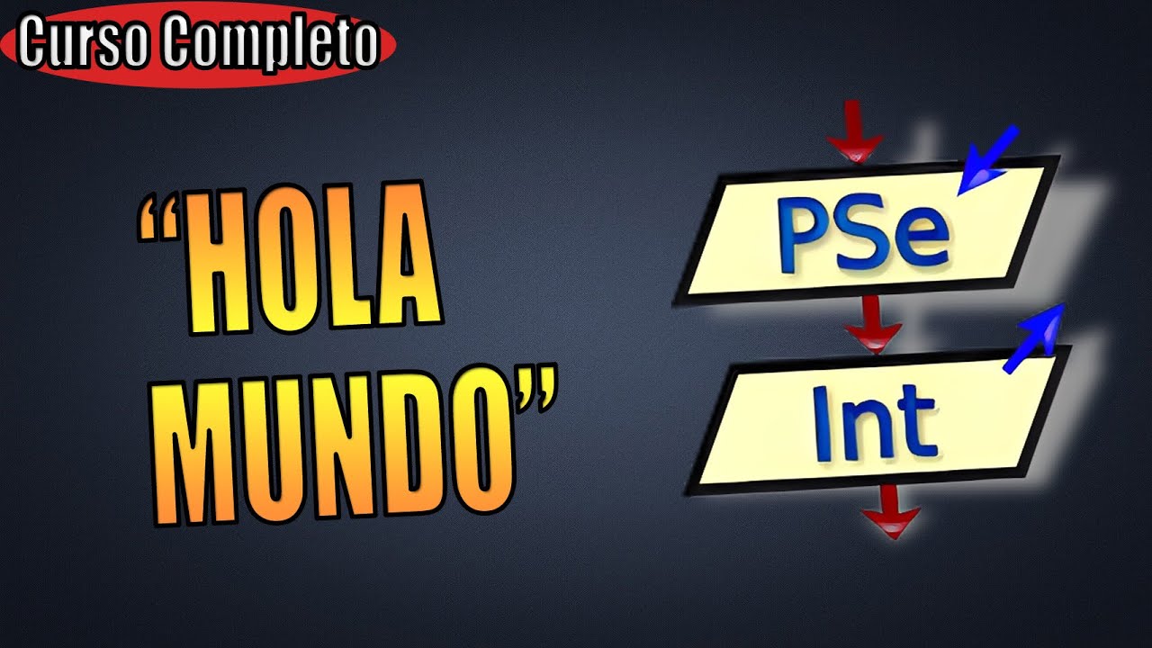 ¡Hola Mundo! en PSeInt - CURSO de Lógica de Programación desde 0 🧠💻 ...