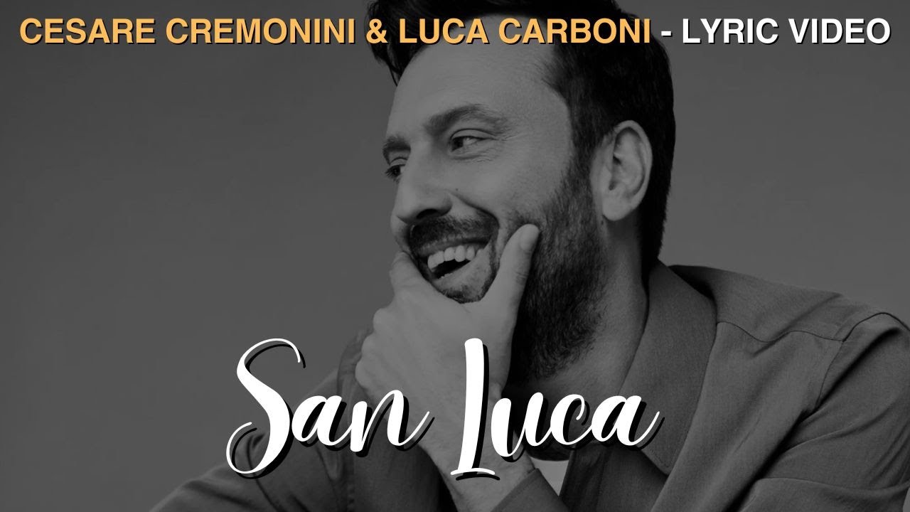 Cesare Cremonini feat. Luca Carboni - San Luca (Testo / Lyric video ...