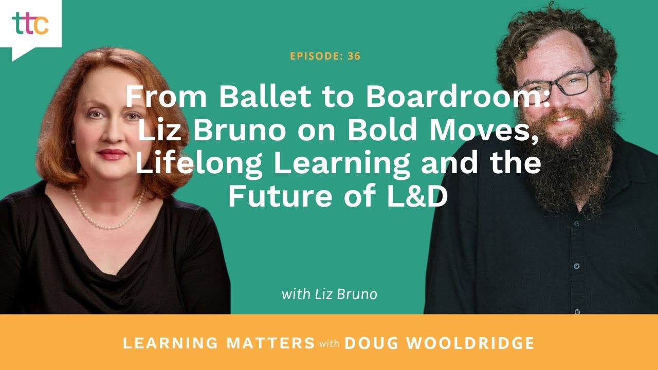 EP 36: From Ballet to Boardroom: Liz Bruno on Bold Moves, Lifelong ...