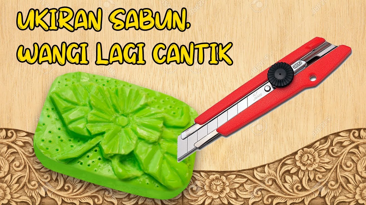 UKIRAN SABUN, WANGI LAGI CANTIK - BEAUTIFUL SOAP CARVING - YouTube