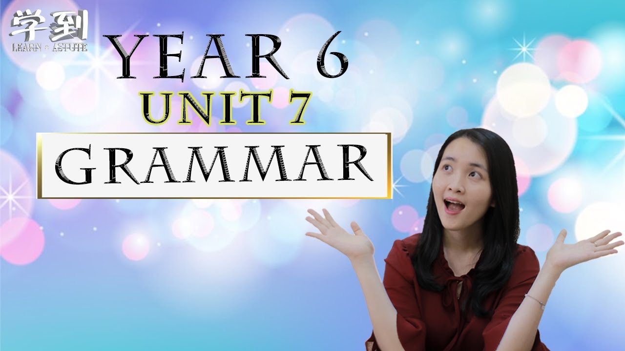 【English Year 6 KSSR】Unit 7 - Myths & Legends (Grammar) *OSAShCOrMP*【学到 ...