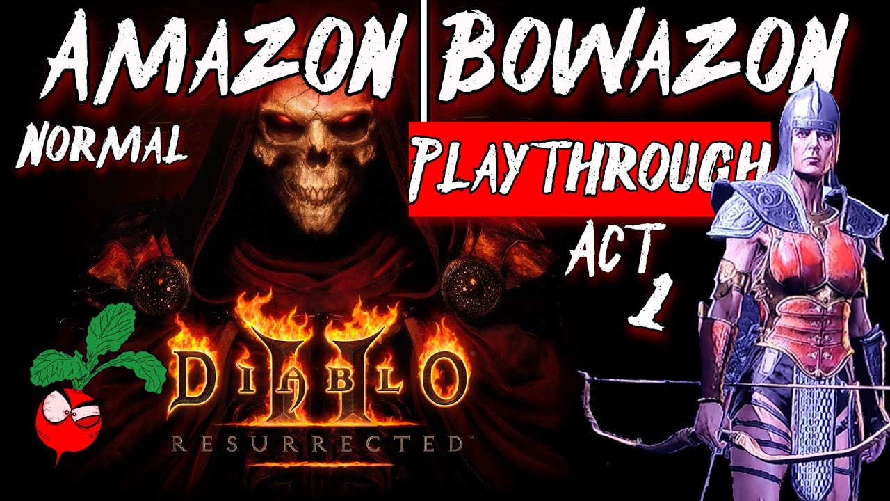 Diablo 2: Resurrected/D2R | Starting From Scratch Amazon/Bowazon ...