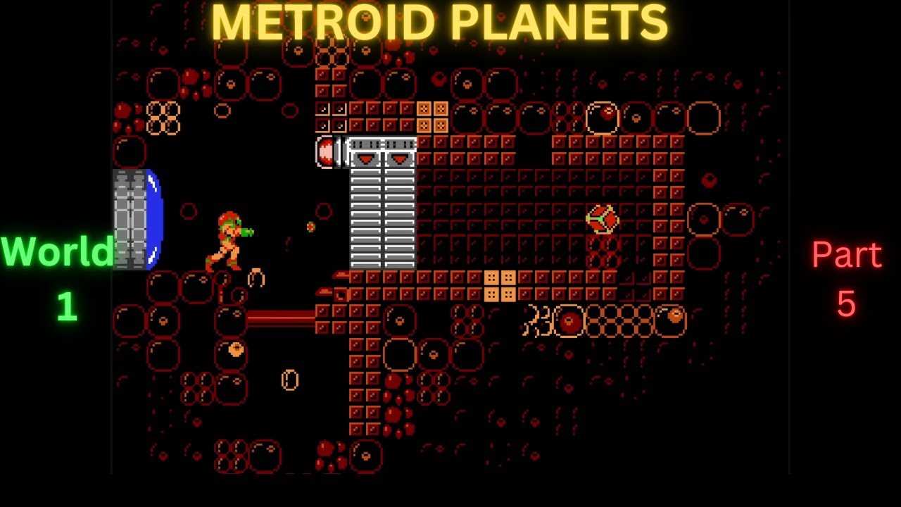 Custom Metroid Planet | World 1 [ Part 5 ] | Normal Mode | Metroid ...
