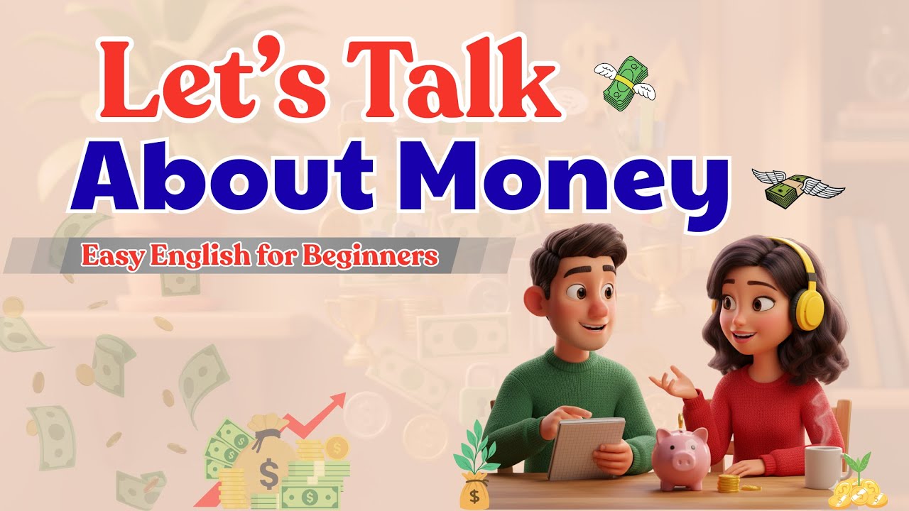 ⭐ Let’s Talk ABOUT MONEY 💰 Easy English for Beginners | Simple Ways to ...
