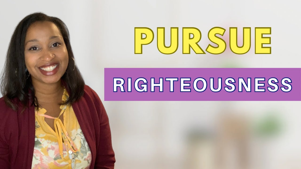 How to Pursue Righteousness | What it means to live set apart - YouTube