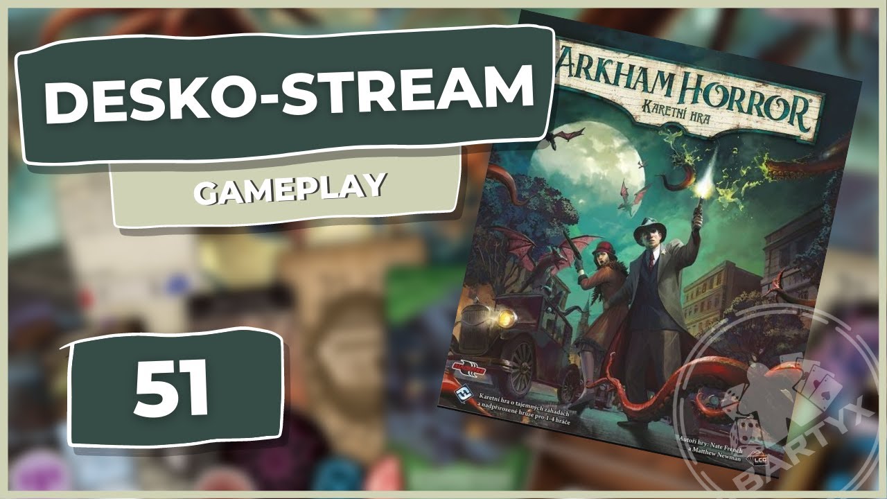 🔴 Desko-Stream #51 - Arkham Horror Karetní Hra - Gameplay - YouTube