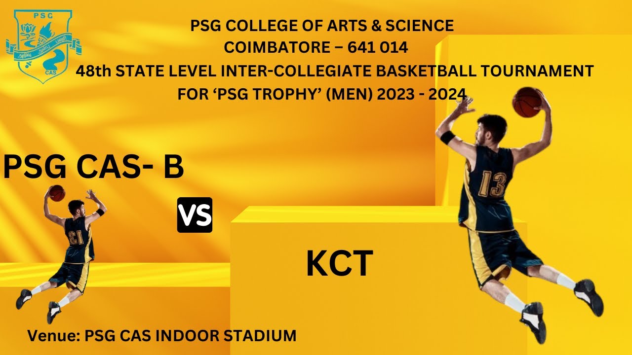 KCT Vs PSG CAS- B | 48th STATE LEVEL INTER-COLLEGIATE BASKETBALL ...