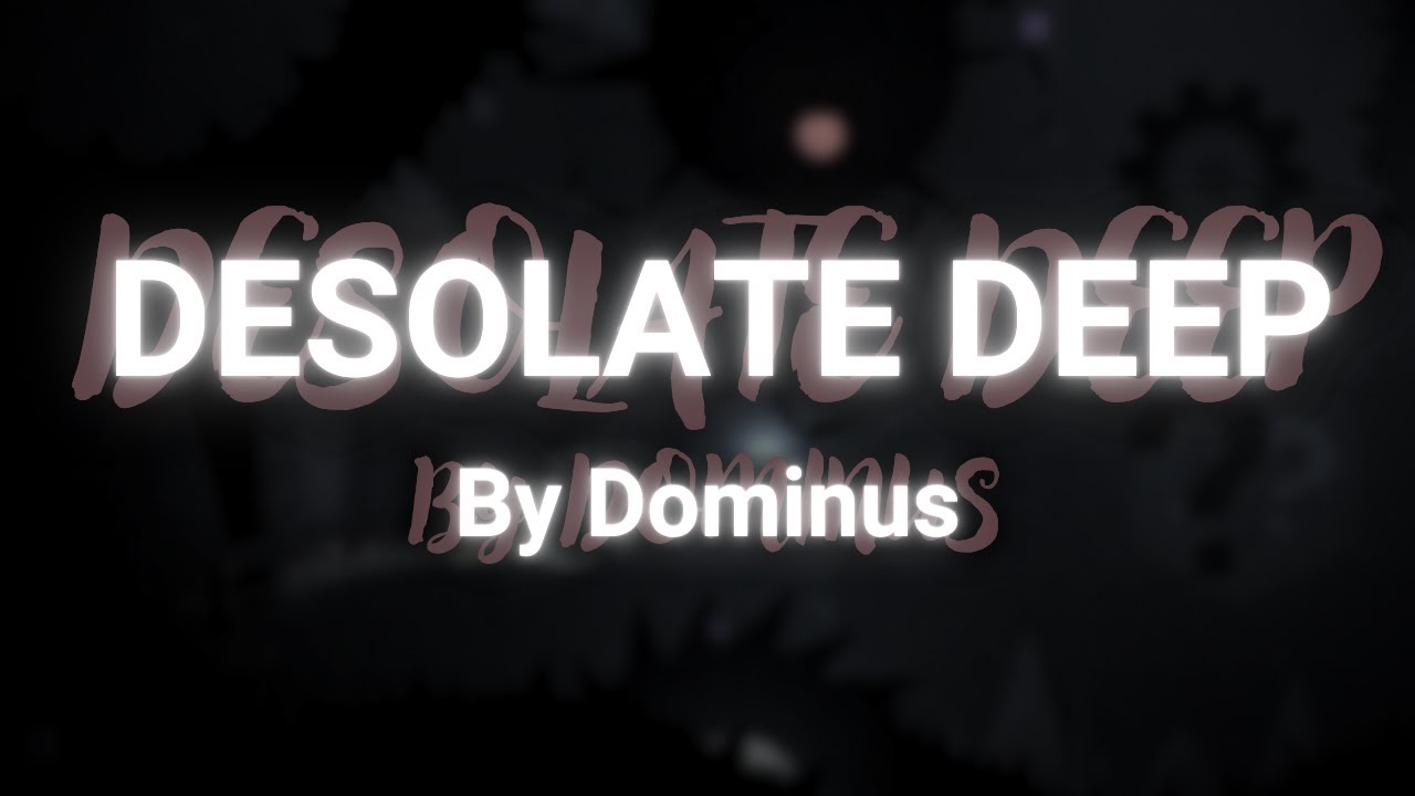 Desolate Deep by Dominus | Geometry Dash [Easy Demon] - YouTube