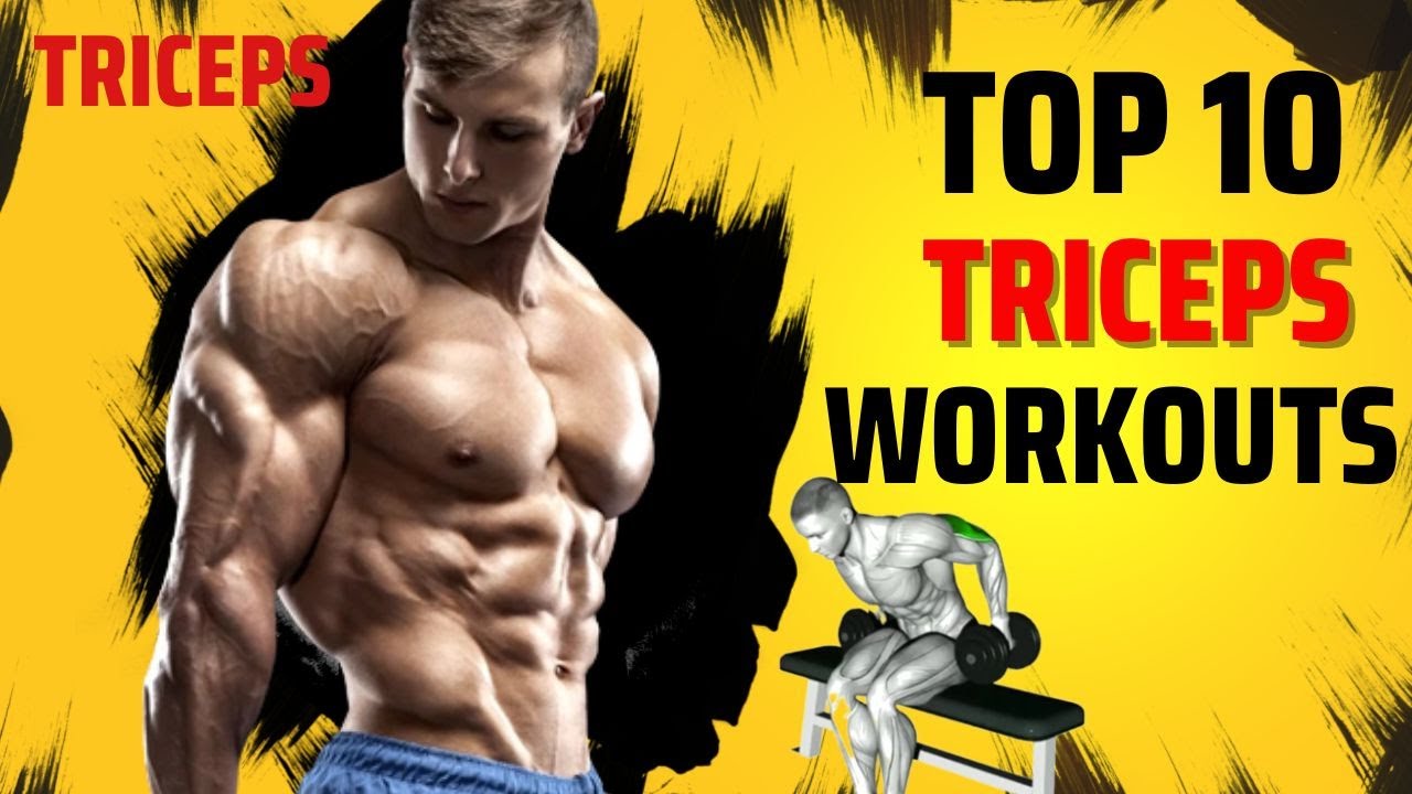 10 Best Tricep Exercises For Bigger Arms The Perfect Triceps Workout