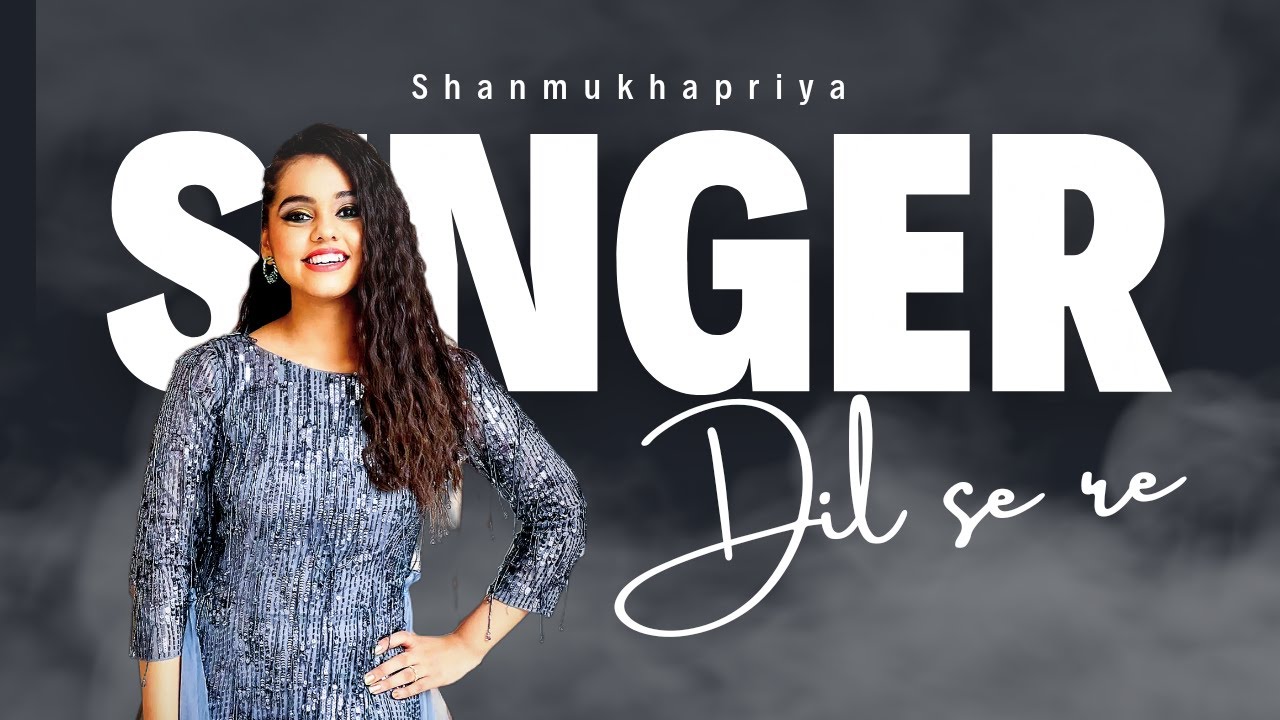 Shanmukhapriya Live In Concert | Dil se re - YouTube