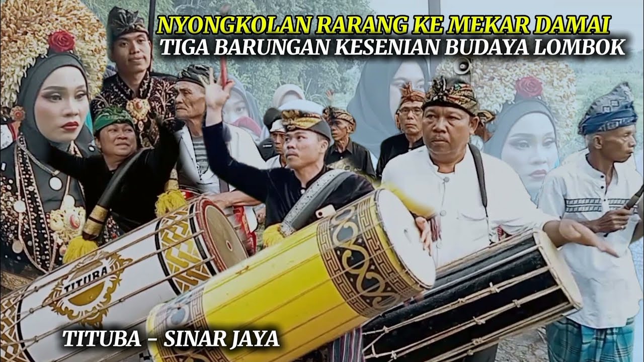 TIGA BARUNGAN KESENIAN BUDAYA SASAK..!! NYONGKOLAN RARANG KE MEKAR ...