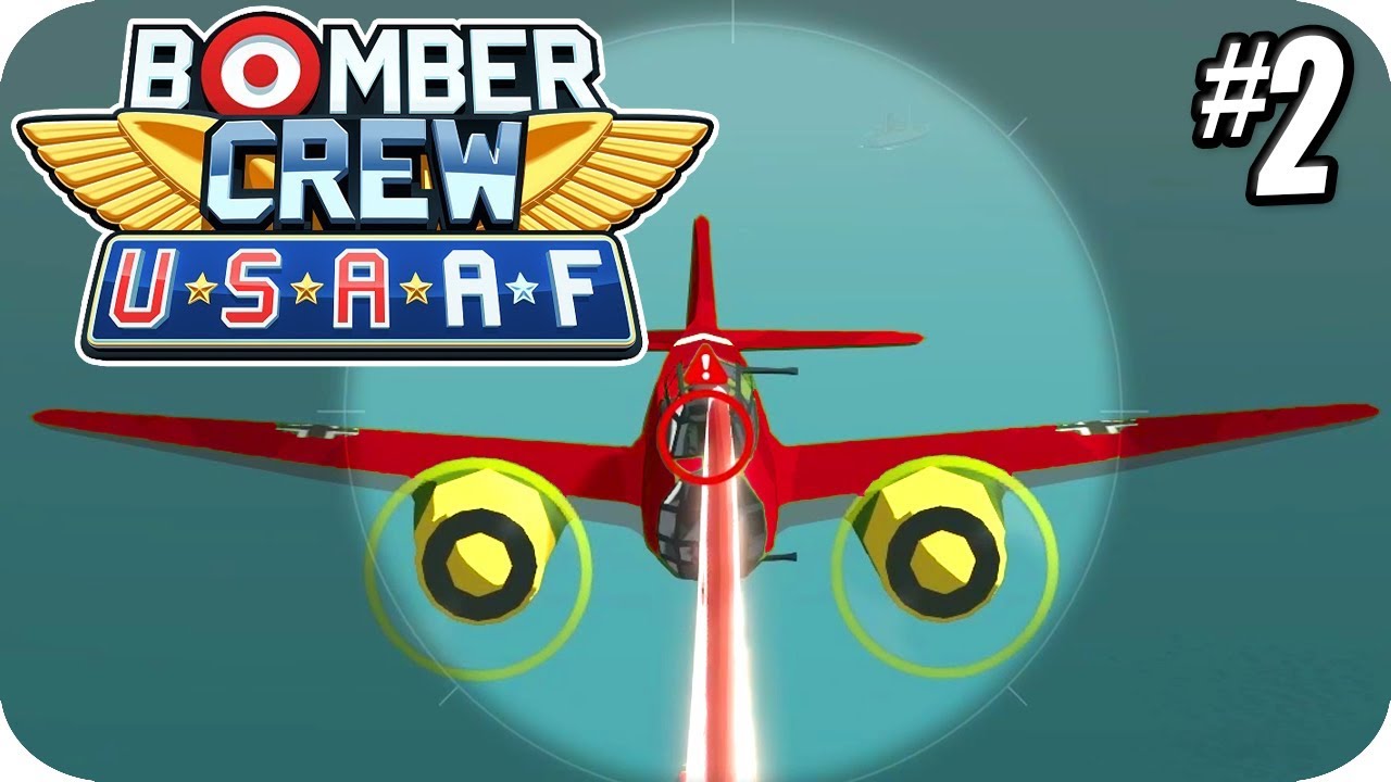 Bomber Crew Gameplay - USAAF Campaign #2 New Superior Enemy Ace - YouTube