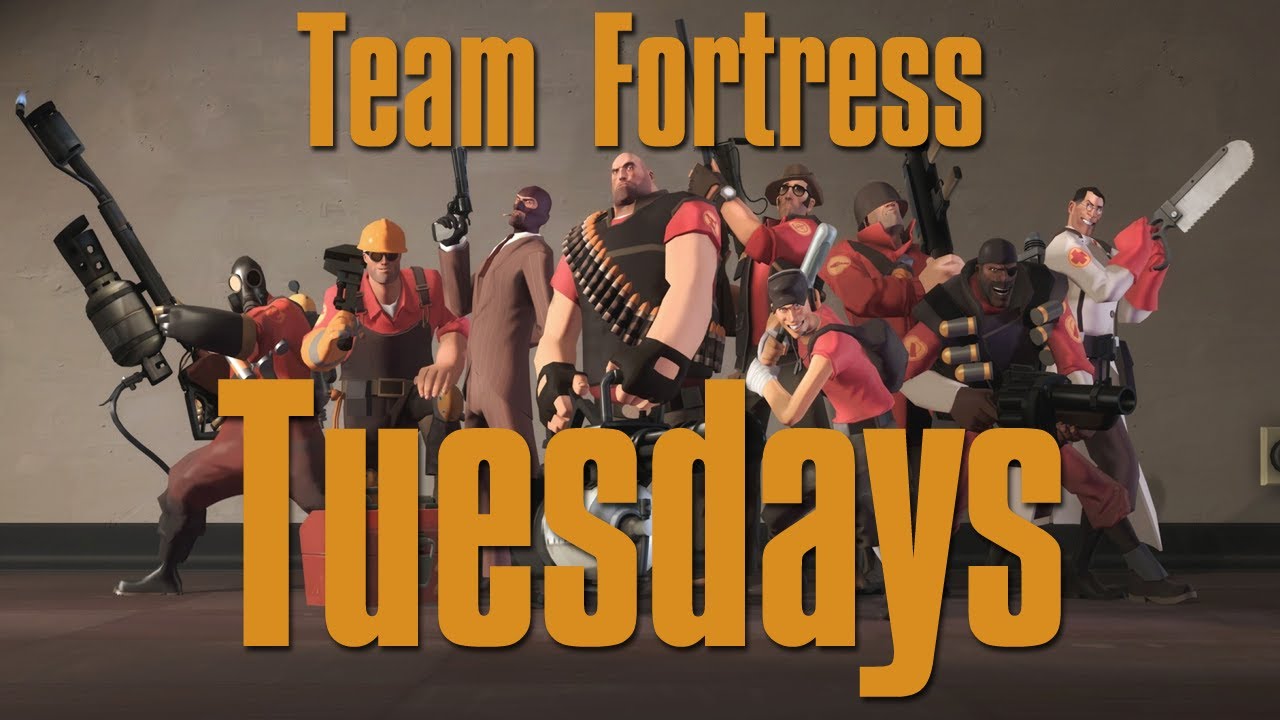 Team Fortress Tuesdays - Week 6! OMG KILL THEM ALL!!! (4:30PM-6:30PM ...