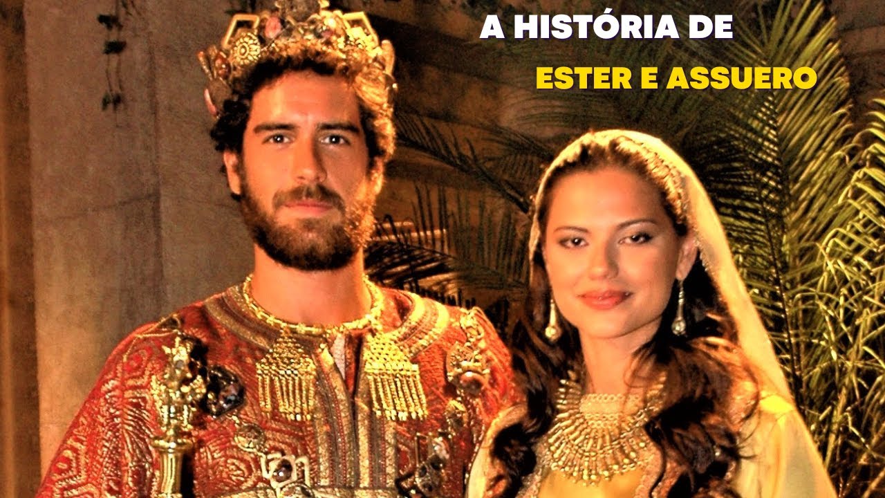 A HISTÓRIA DE ESTER E ASSUERO [PARTE ÚNICA] - YouTube