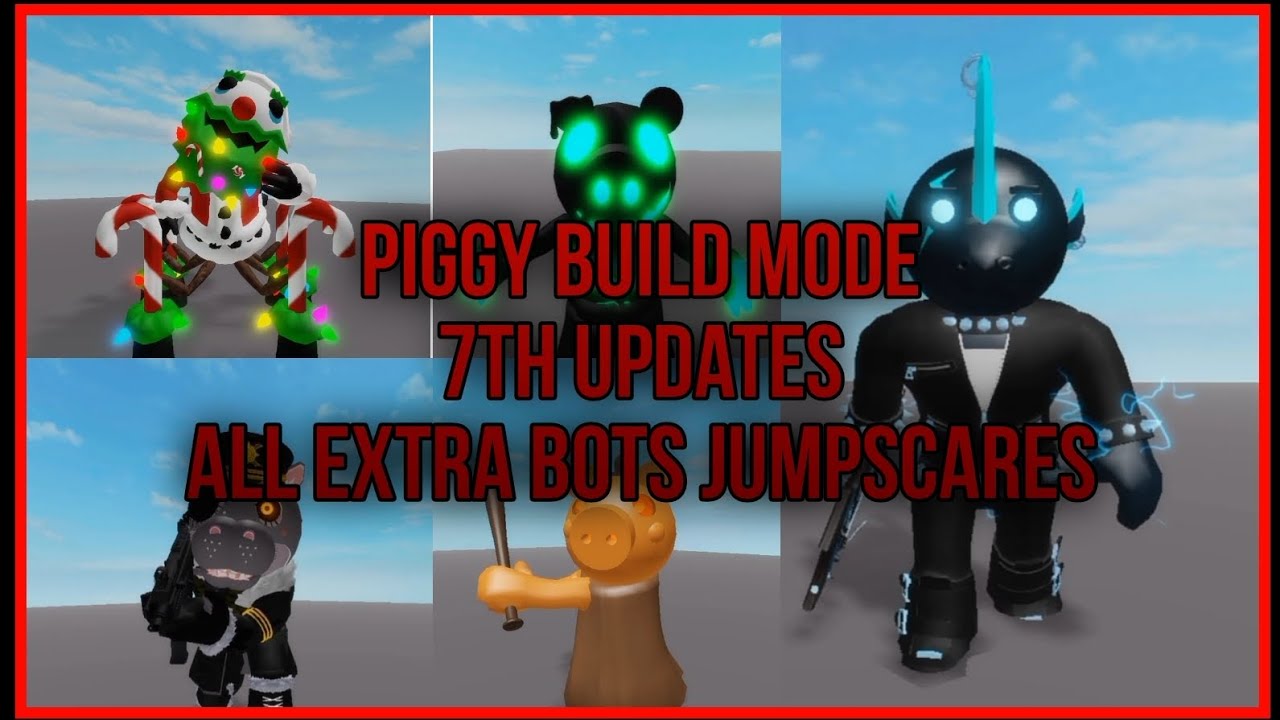 Piggy Build mode| All Extra Bots Jumpscares ( 7th Updates ) { Part 1 ...