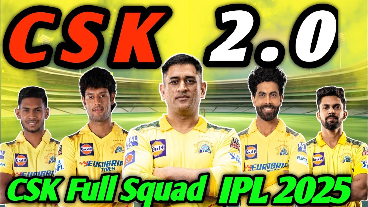 CSK Full Squad 2025, Chennai super kings 2025, IPL news 2025 #ipl2025 # ...