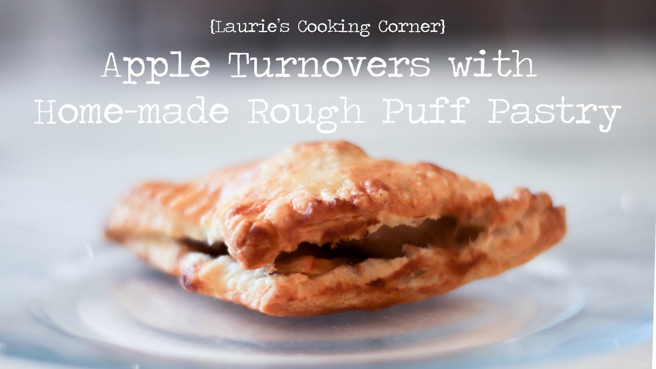 Apple Turnovers with Home-made Rough Puff Pastry - YouTube