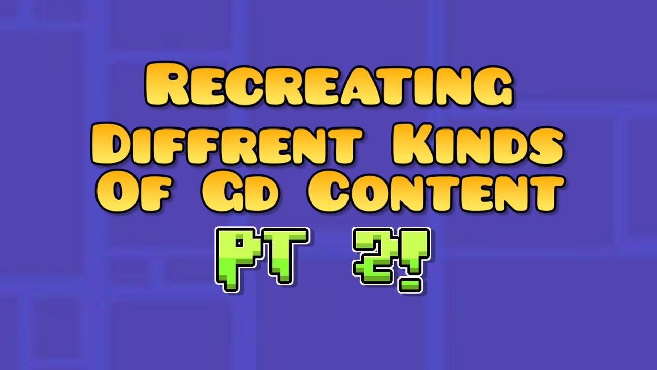 Recreating Different Types of GD Player's Content PT 2# #geometrydash ...
