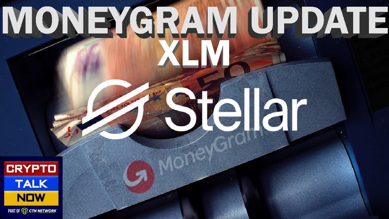 🚨🔥STELLAR XLM - MONEYGRAM UPDATE #STELLAR #XLM #ISO20022 - YouTube