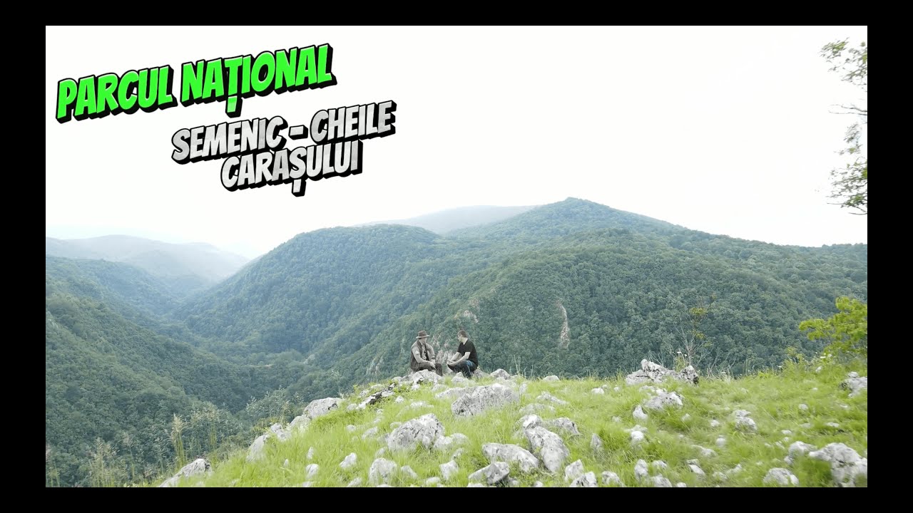 Parcul Național Semenic Cheile-Carașului - YouTube