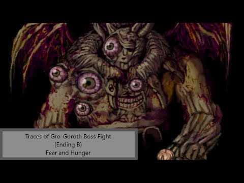 Traces of Gro-Goroth Final Boss Fight - Fear and Hunger - YouTube