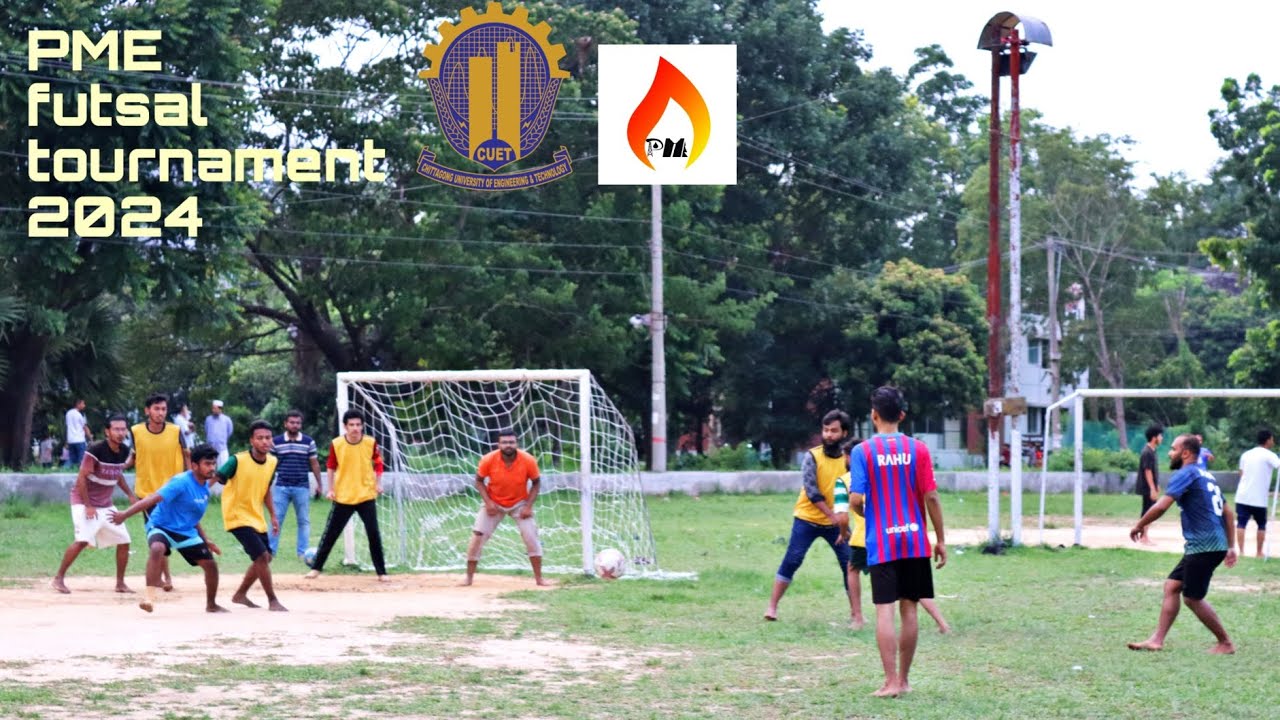 CUET PME FUTSAL TOURNAMENT 2024 - YouTube