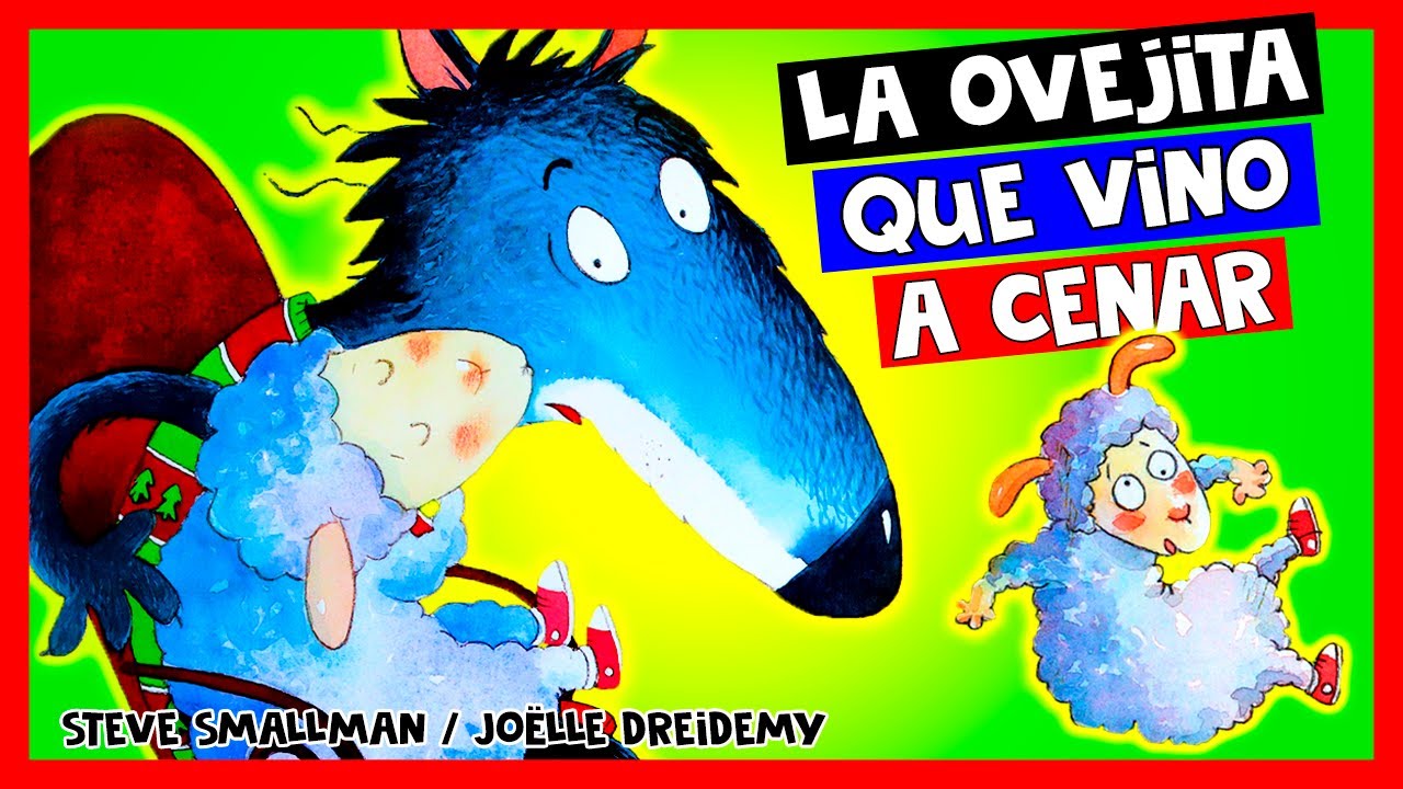 La Ovejita Que Vino A Cenar 🐑 | Steve Smallman | Cuentos Para Dormir ...