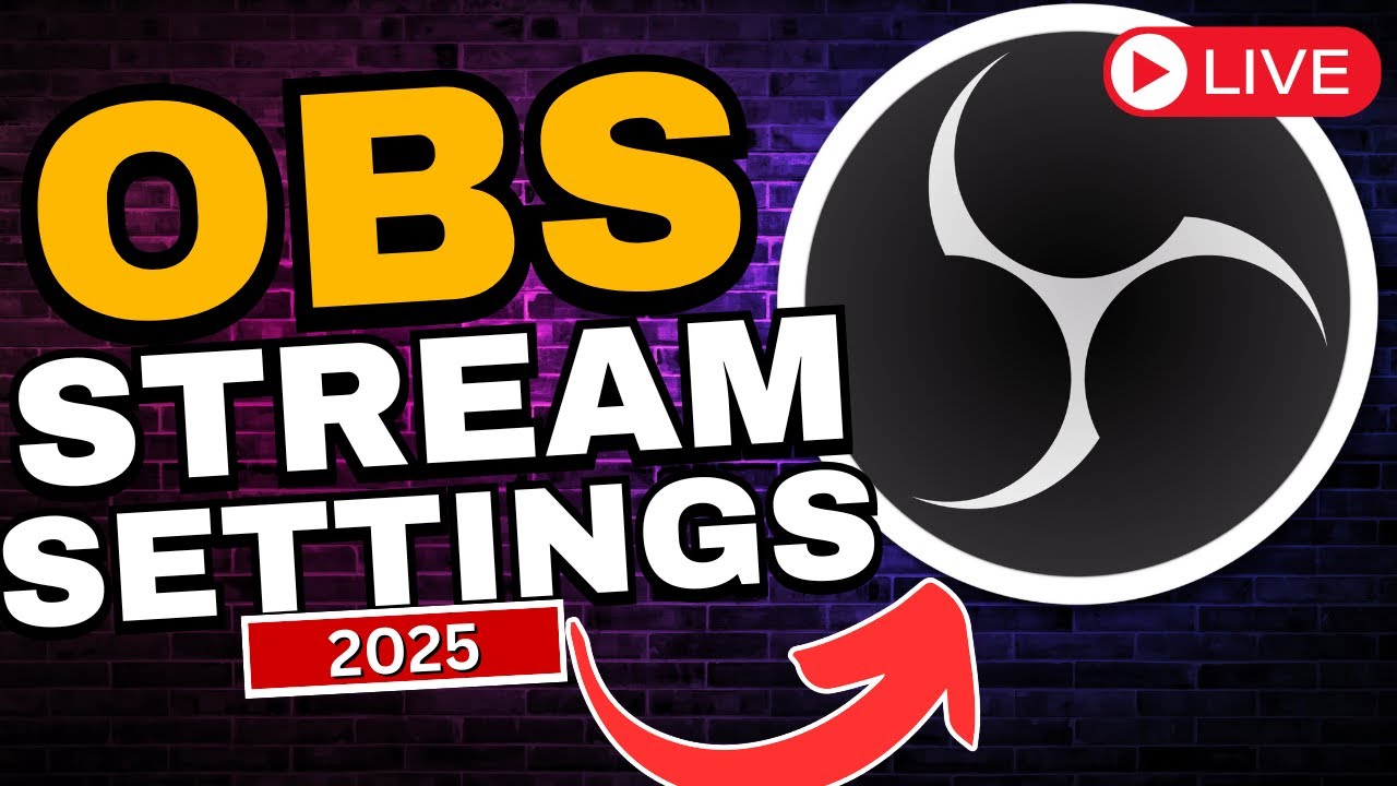 The Best Settings For Streaming With OBS 2025 | COMPLETE GUIDE - YouTube