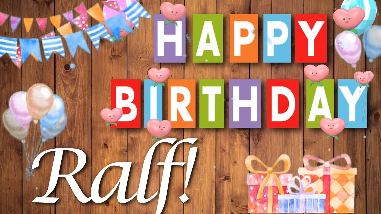 Alles Gute lieber Ralf! Herzlichen Glückwunsch zum Geburtstag! - YouTube