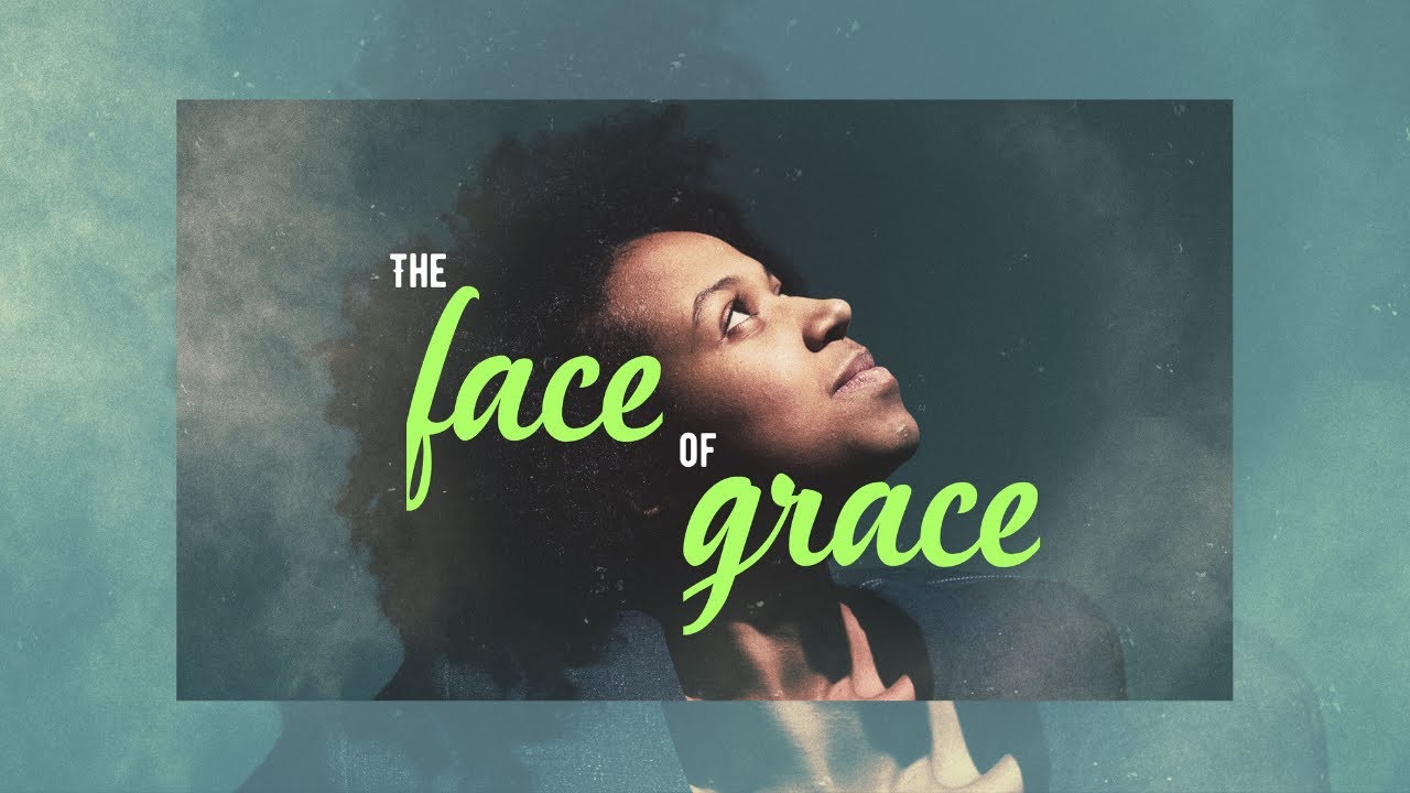 Be The Face of Grace | The Face of Grace (Part 1) | DCH Sermon - YouTube